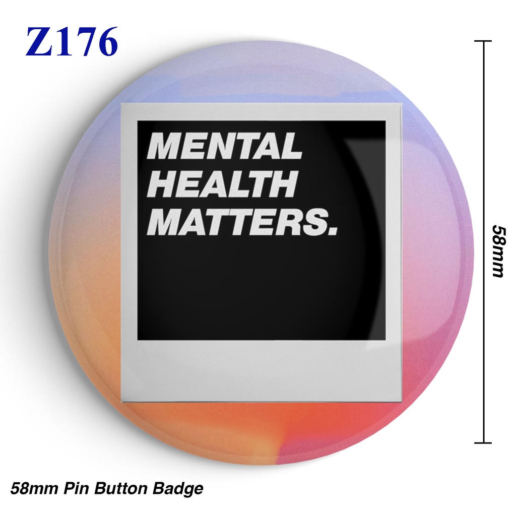 Mental Health Awareness Woke Designs 58mm 44mm Button Badge with Pin ...