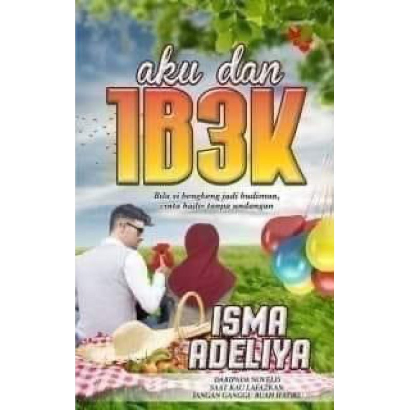 Aku & Ibek - Isma Adeliya | READY STOCK | NOVEL MELAYU | NOVEL BAHARU ...