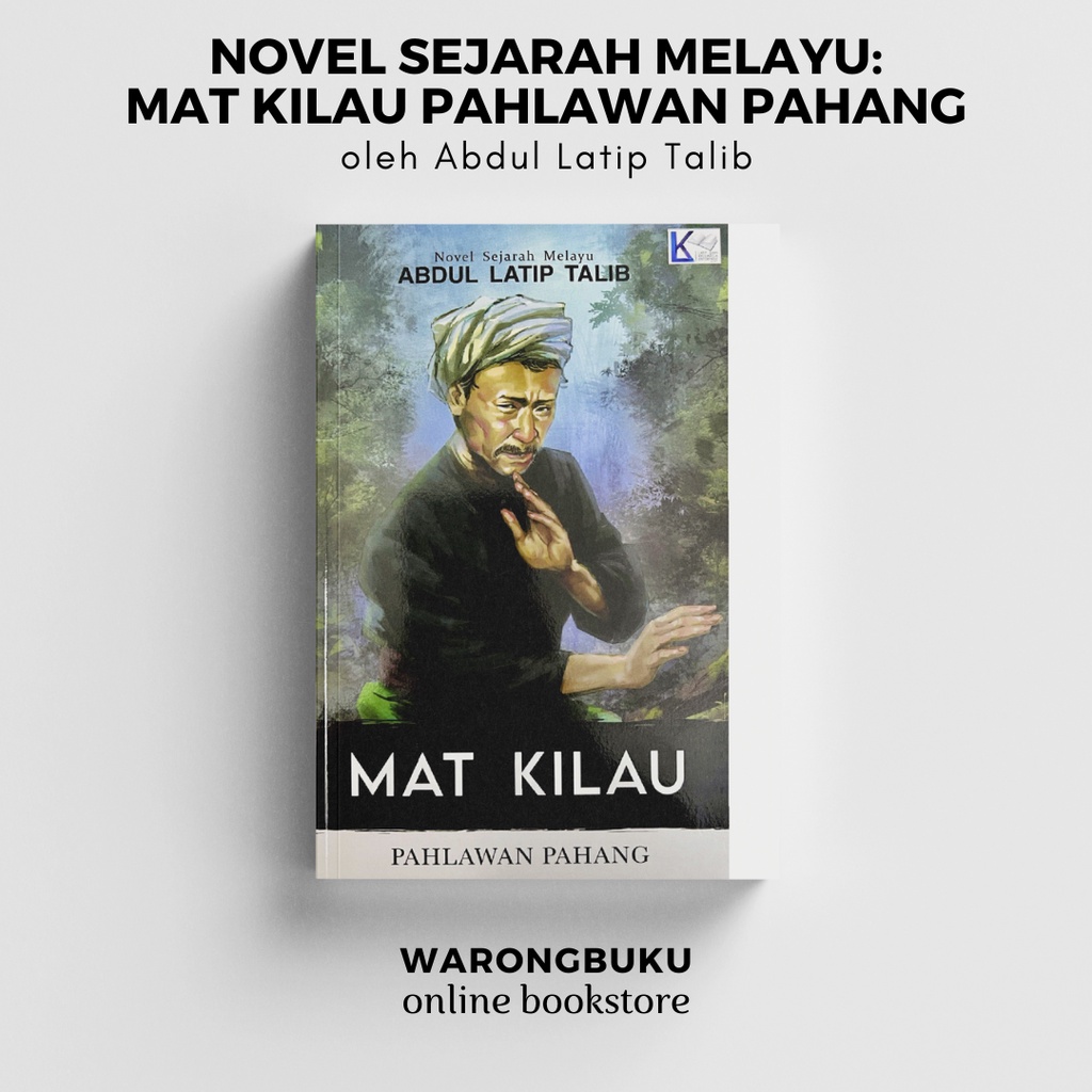 Abdul Latip Talib - Mat Kilau: Pahlawan Pahang (2022) | novel sejarah ...