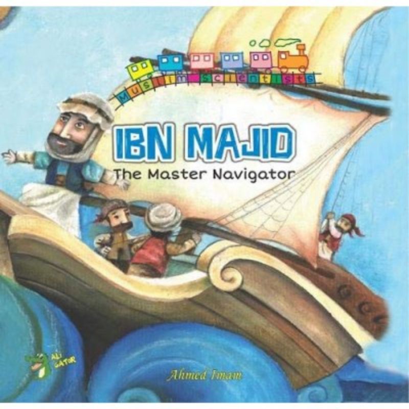 Muslim Scientist : Ibn Majid - The Master Navigator (Ali Gator ...