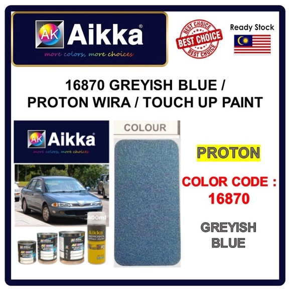AIKKA AUTOMOTIVE PAINT / PROTON WIRA 16870 / GREYISH BLUE / TOUCH UP ...