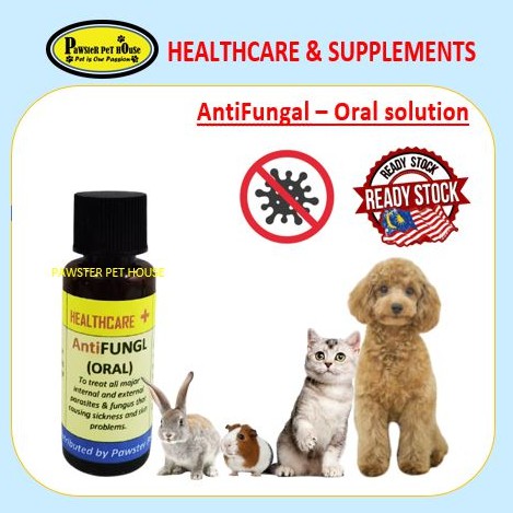 [Pawster] [MEDICATION] ANTI FUNGAL ORAL SOLUTION FOR FUNGUS / UBAT ...