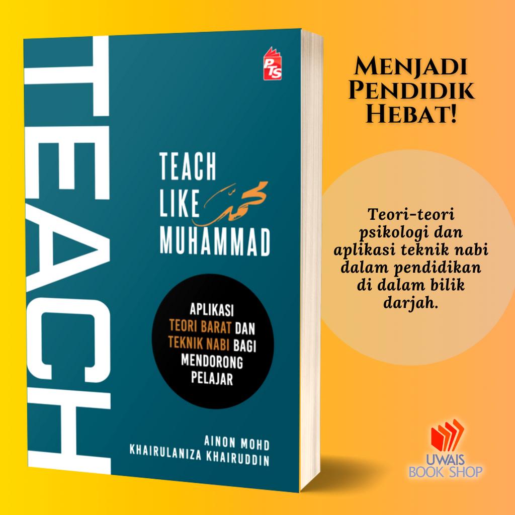Buku PTS: Teach Like Muhammad oleh Ainon Mohd, Khairulaniza Khairuddin ...
