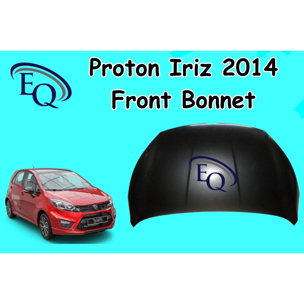 Proton Iriz 2014 Front Bonnet Hood (Standart Besi) Bonnet Depan ...