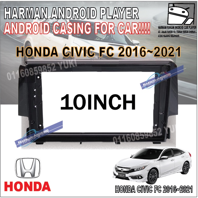 HONDA CIVIC FC CASING 2016~2021 (10INCH) FOR CAR !!!! | Shopee Malaysia