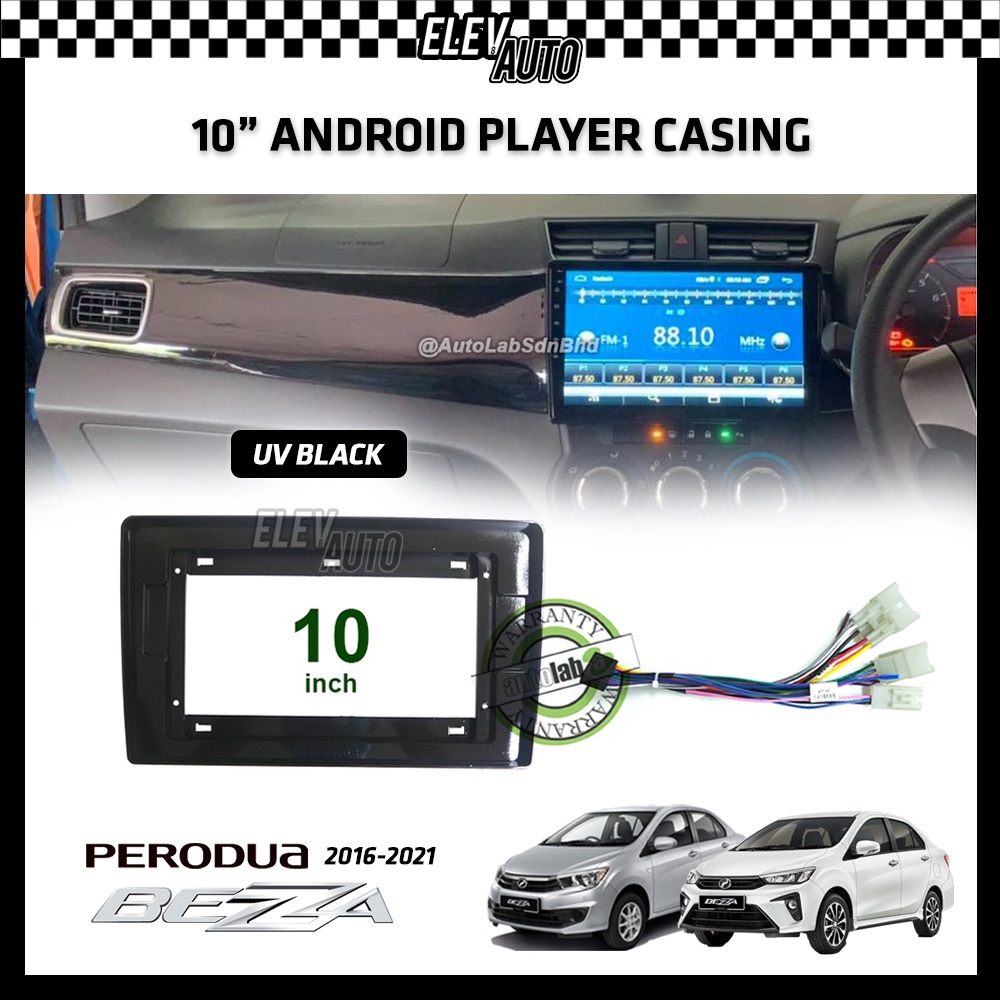 Perodua Bezza 2016 - 2021 Android Player Casing 10" with Player Socket ...
