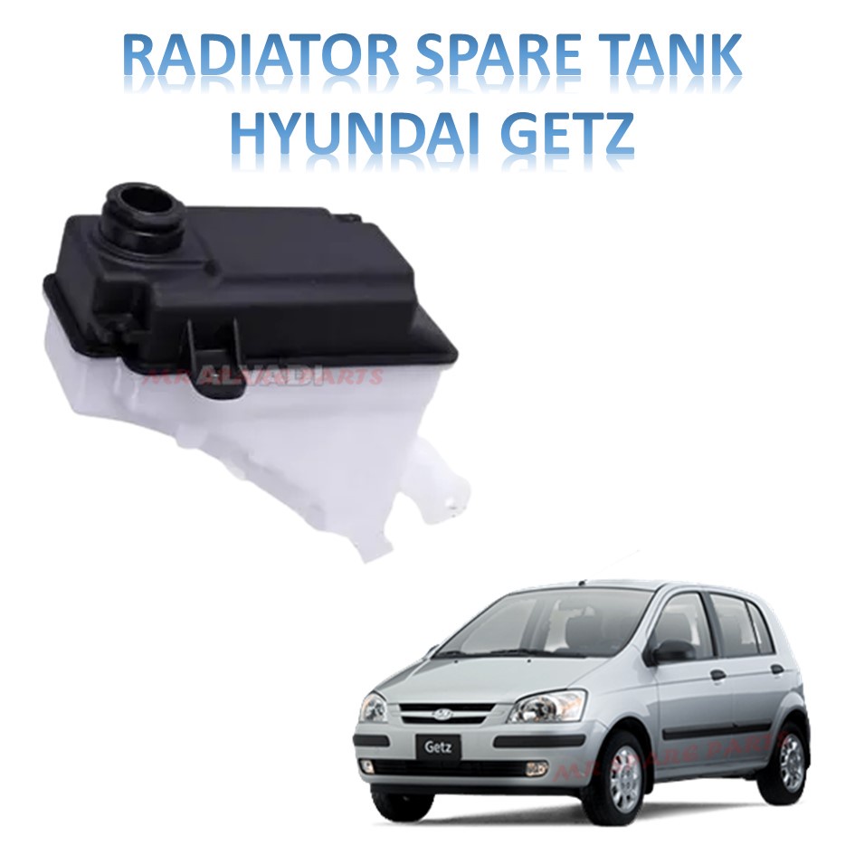 HYUNDAI GETZ 1.4 RADIATOR SPARE TANK (ORIGINAL) | Shopee Malaysia