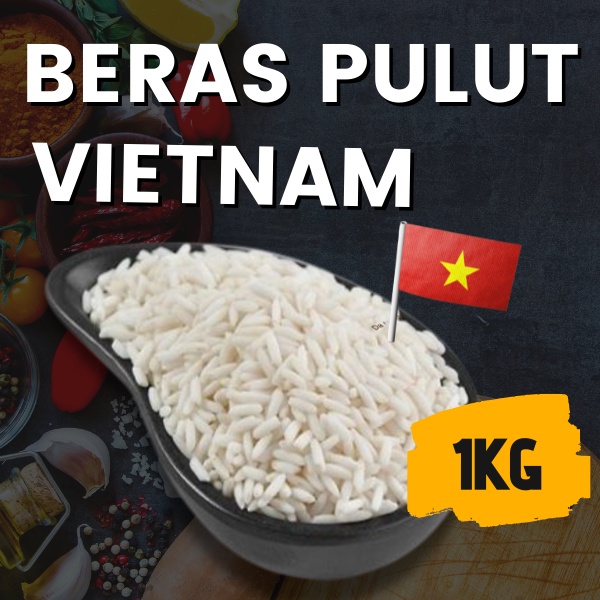 Beras Pulut Putih Vietnam / Glutinous Rice Vietnam 越南糯米 [1 KG] [READY ...
