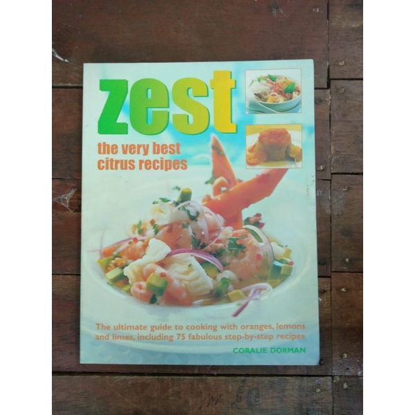 Book ZEST THE VERY BEST CITRUS RECIVES (ORIGINAL)(FULL COLOR) | Shopee ...