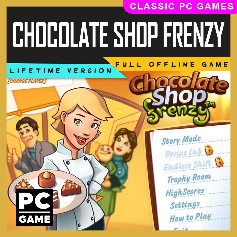 [𝑷𝑪 𝑪𝑳𝑨𝑺𝑺𝑰𝑪 𝑮𝑨𝑴𝑬] CHOCOLATE SHOP FRENZY for Windows | Lifetime | Offline | Full Version | Shopee ...