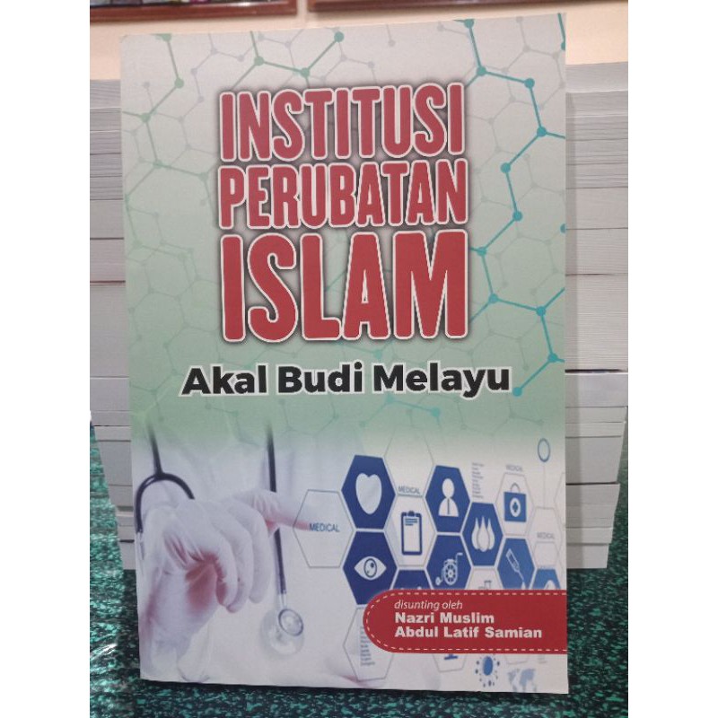 ZBH. Institusi Perubatan Islam: Akal Budi Melayu. Nazri Muslim, Abdul ...