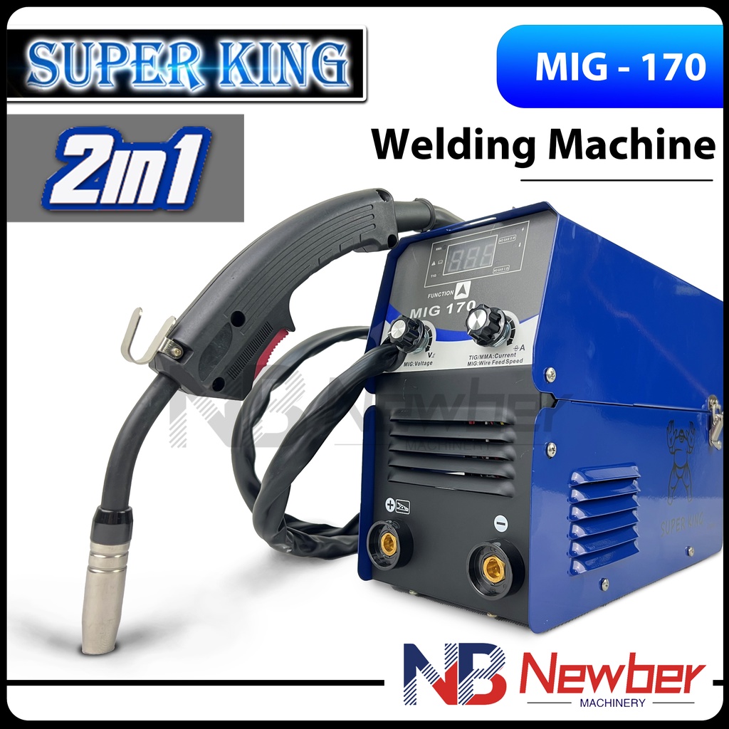 Newber SUPERKING Gasless MIG-170 2 in 1 Gasless Mig Welding Machine | Shopee Malaysia