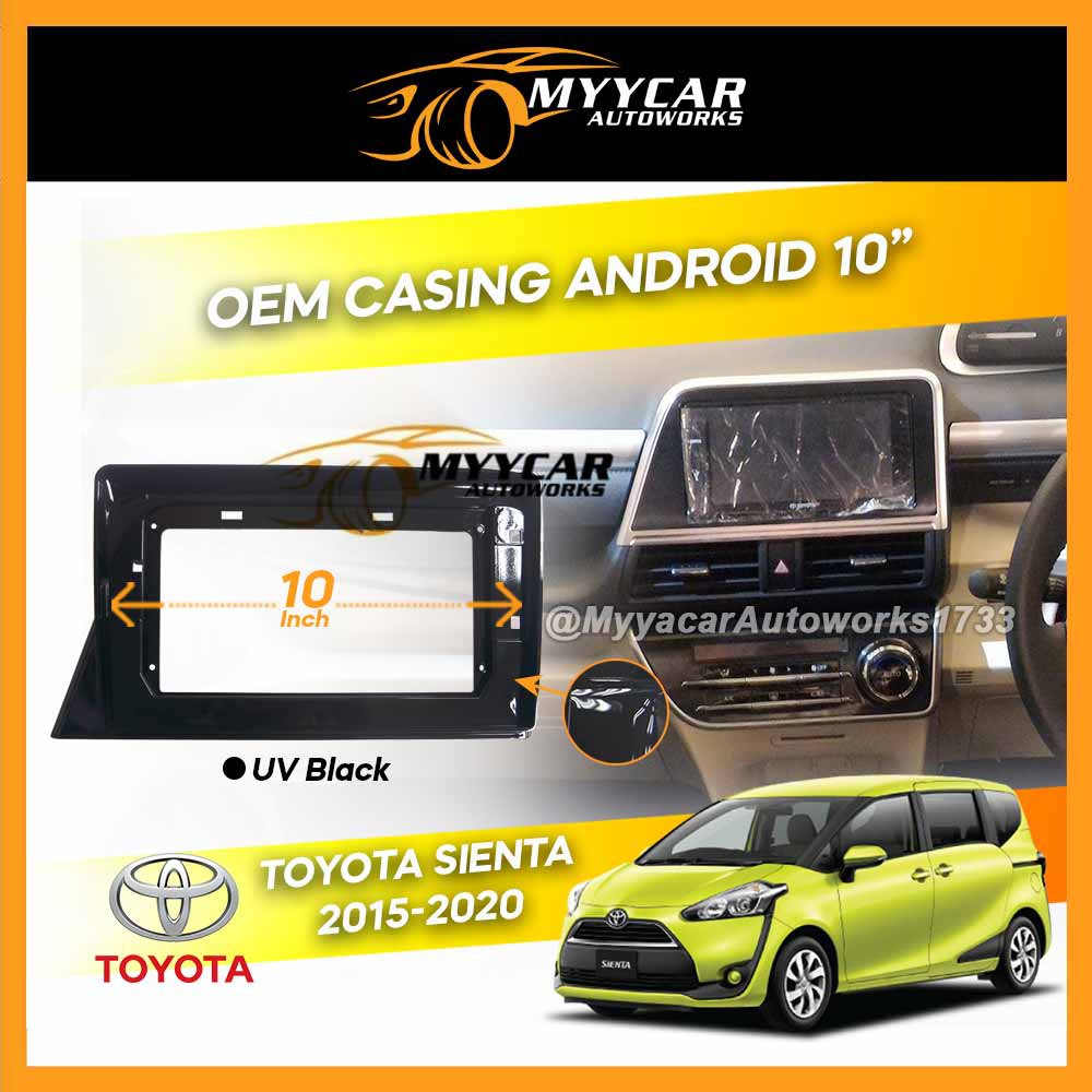 Toyota Sienta 2015-2020 Big Screen Casing Android Player 10 inch ...