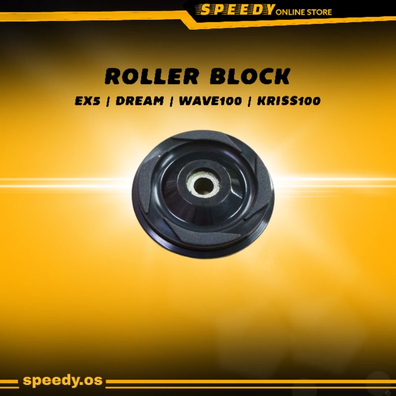 STANDARD ROLLER BLOCK EX5/EX5 DREAM/WAVE100/CT100/KRISS 100/MR1 ...