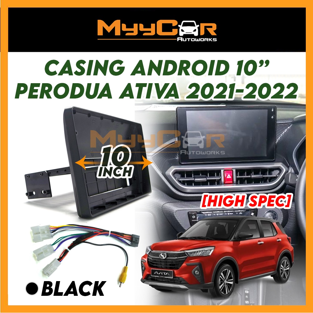 Perodua ATIVA 2021-2022 [HIGH SPEC] Android Player Casing 10" inch with ...