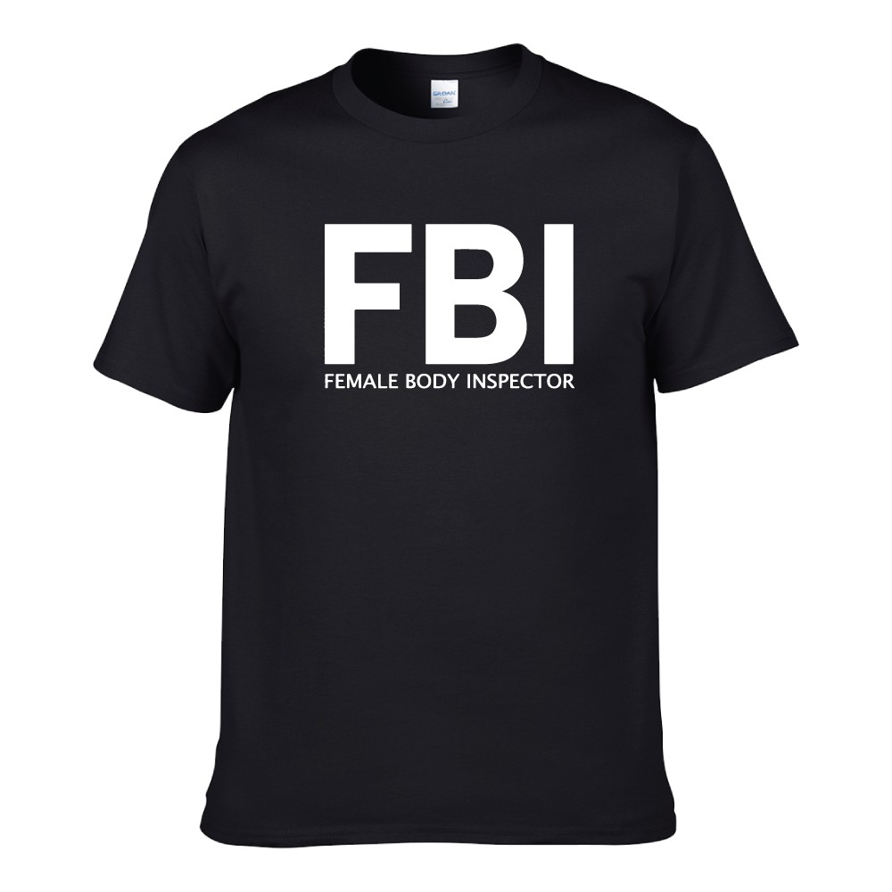 FEMALE BODY INSPECTOR (FBI) Slogan Statement Funny Fun UNISEX T-SHIRT ...