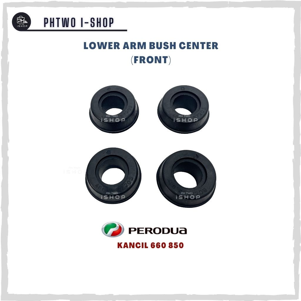 LOWER ARM BUSH CENTER (FRONT) - PERODUA KANCIL 660 850 48674-87203 ...