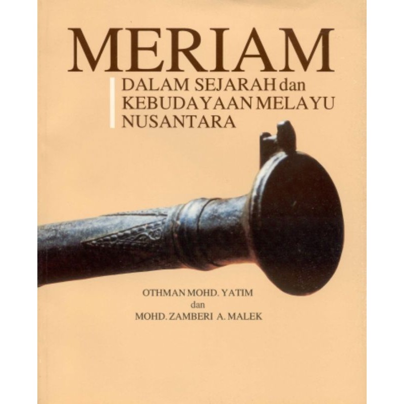 PSBL - MERIAM DALAM SEJARAH DAN KEBUDAYAAN MELAYU NUSANTARA | Shopee ...
