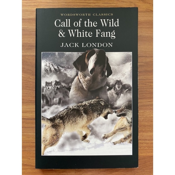 The Call of the Wild & White Fang by Jack London (Wordsworth Classics ...