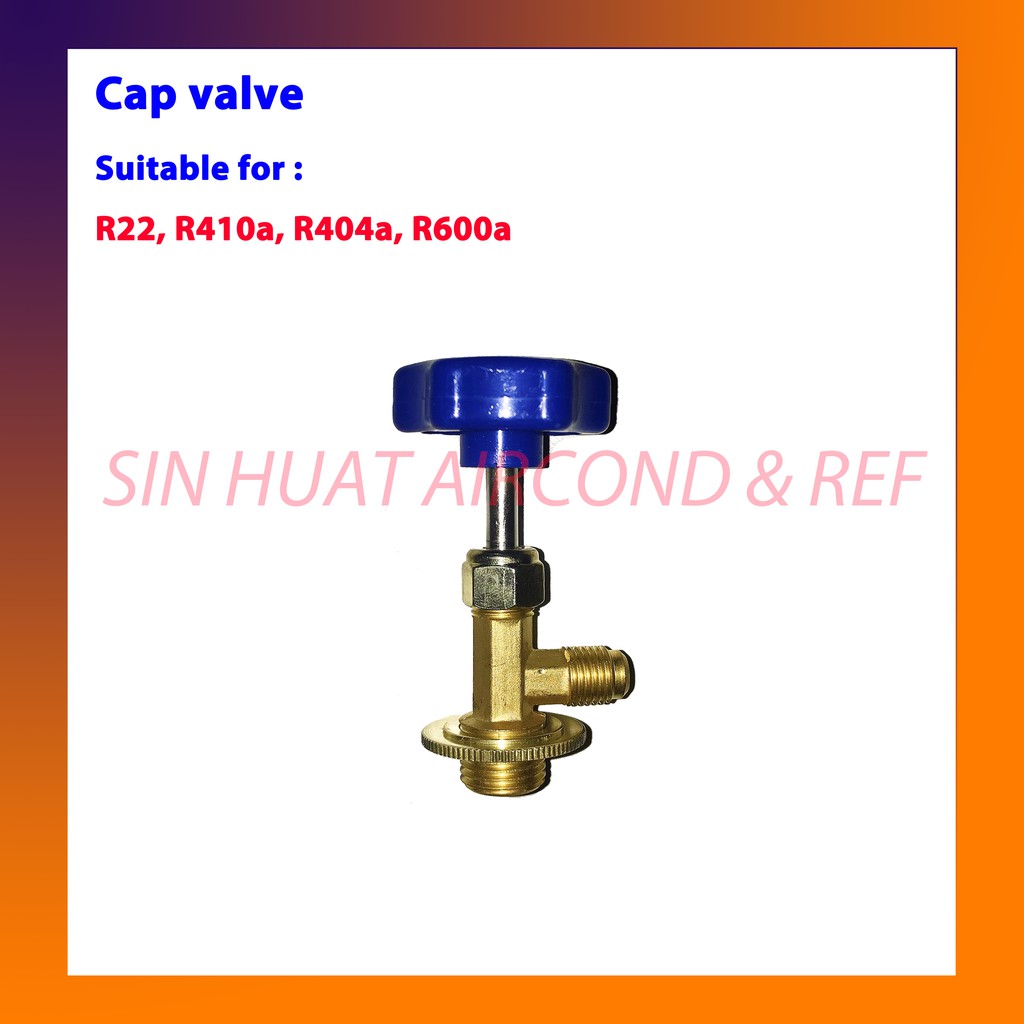 Cap valve for small refrigerant Gas (R22 R410a R404a R600a R134a ...