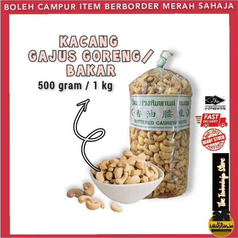 Kacang Gajus Goreng Bakar 500g / 1kg | Shopee Malaysia