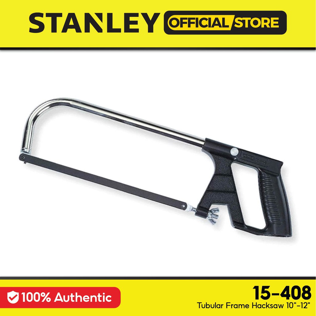 STANLEY 15408 TUBULAR FRAME HACKSAW 10"-12" [ 15-408 ] | Shopee Malaysia