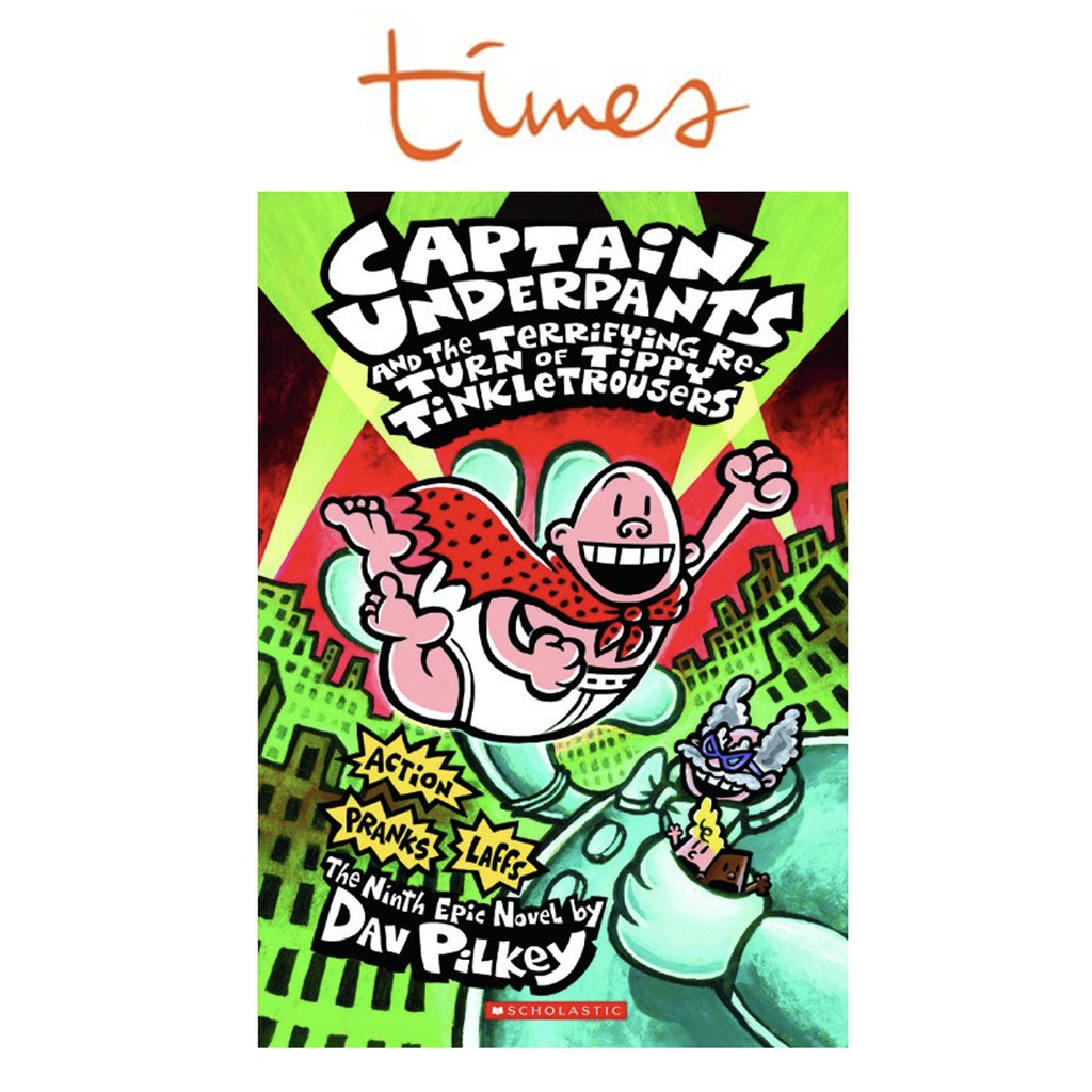 Captain Underpants #9: The Terrifying Return Of Tippy Tinkletrousers By ...