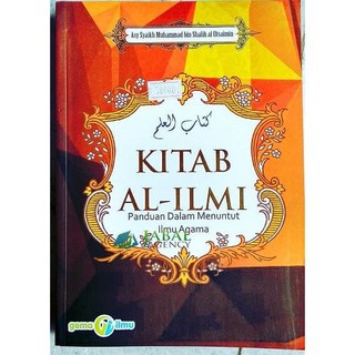 KITABUL ILMI - Panduan Dalam Menuntut Ilmu Agama (GEMA ILMU - AA ...