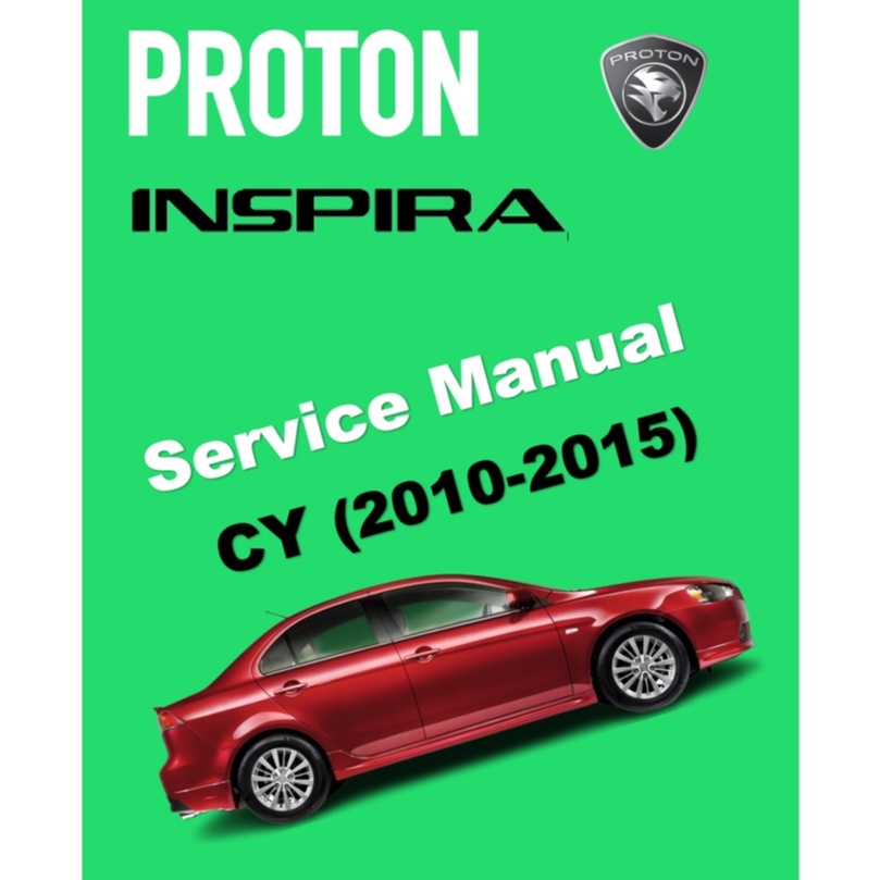PROTON INSPIRA CY (2010-2015) SERVICE WORKSHOP MANUAL WORKBOOK | Shopee Malaysia