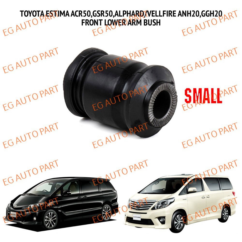FRONT LOWER ARM BUSH TOYOTA ESTIMA ACR50,GSR50,ALPHARD/VELLFIRE ANH20,GGH20 | Shopee Malaysia
