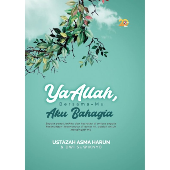 Buku Ya Allah, Bersama-Mu Aku Bahagia: Ustazah Asma Harun & Dwi Suwiknyo | Shopee Malaysia