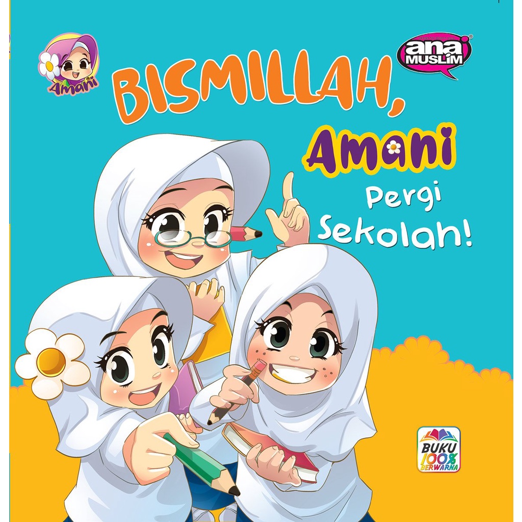 ANA MUSLIM - buku bergambar BISMILLAH, AMANI PERGI SEKOLAH | Shopee ...