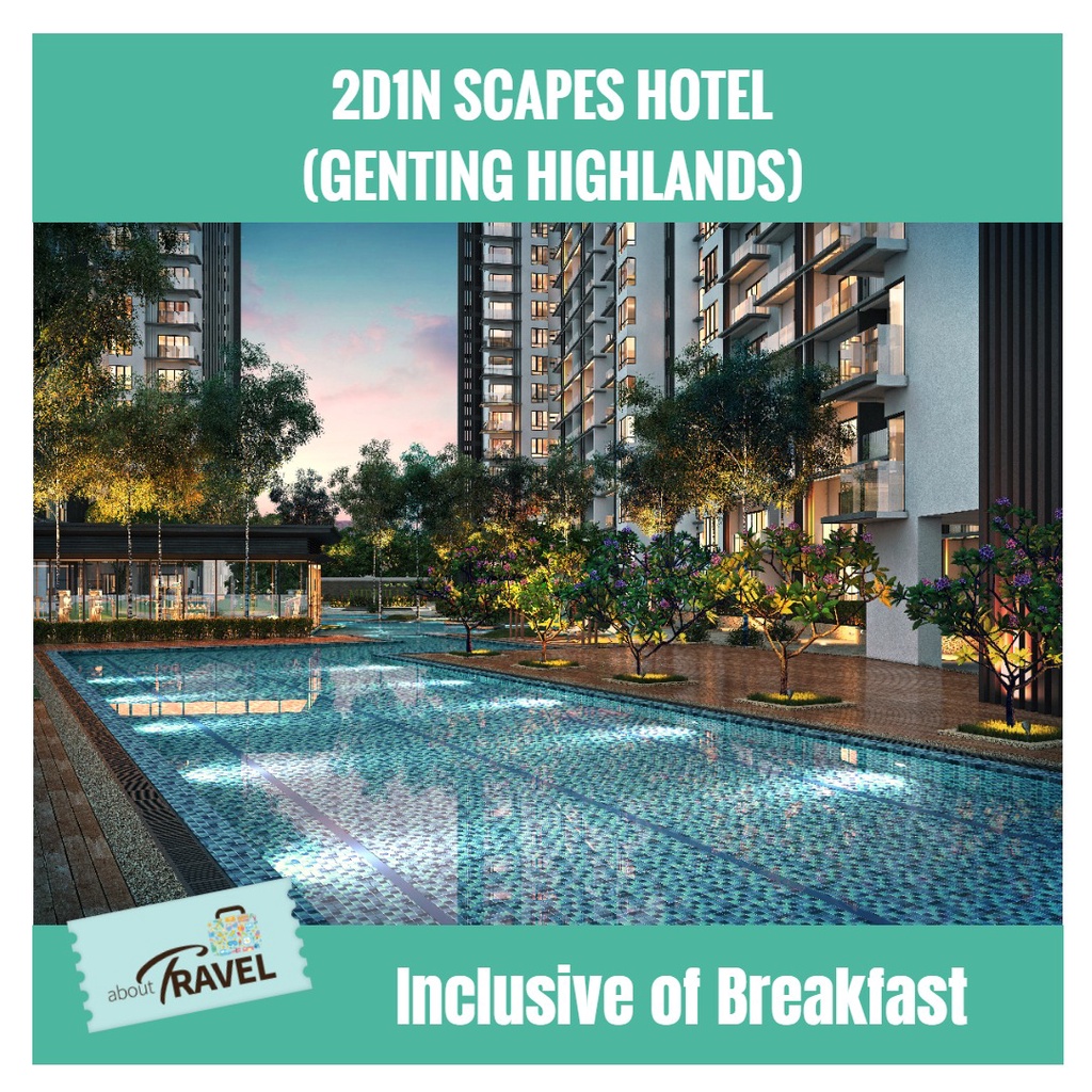 2D1N Scapes Hotel Genting Highlands | Shopee Malaysia