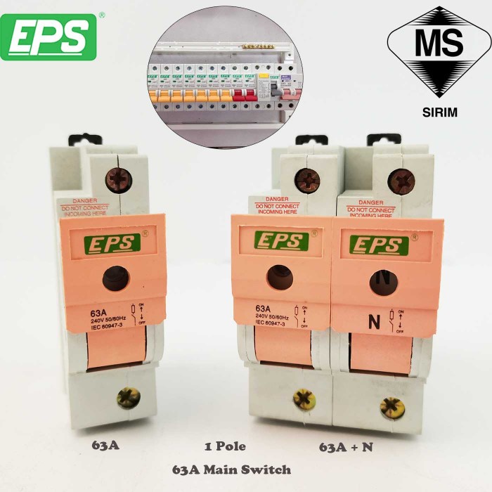 EPS MAIN SWITCH 32A 1P+N / 63A 1P / 63A 1P+N (SWITCH FUSE) (SIRIM ...