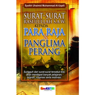 SURAT-SURAT RASULULLAH S.A.W KEPADA RAJA-RAJA & PANGLIMA PERANG [IBNU ...