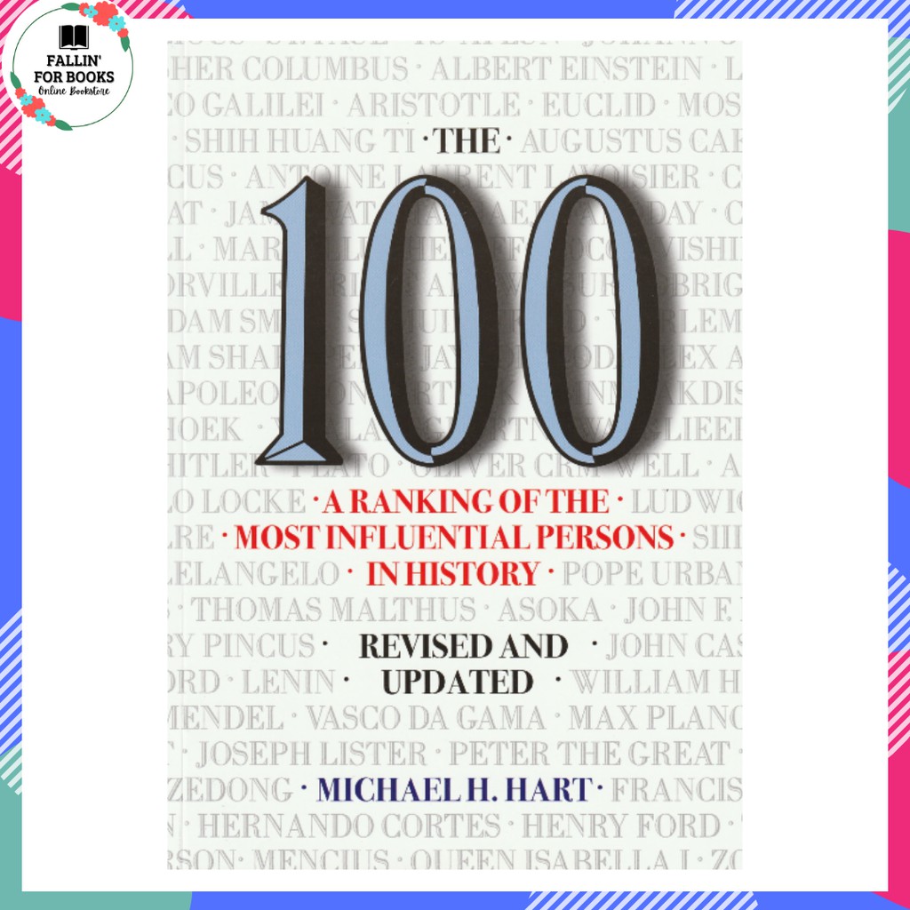 The 100 A Ranking of the Most Influential Persons in History: Revised ...