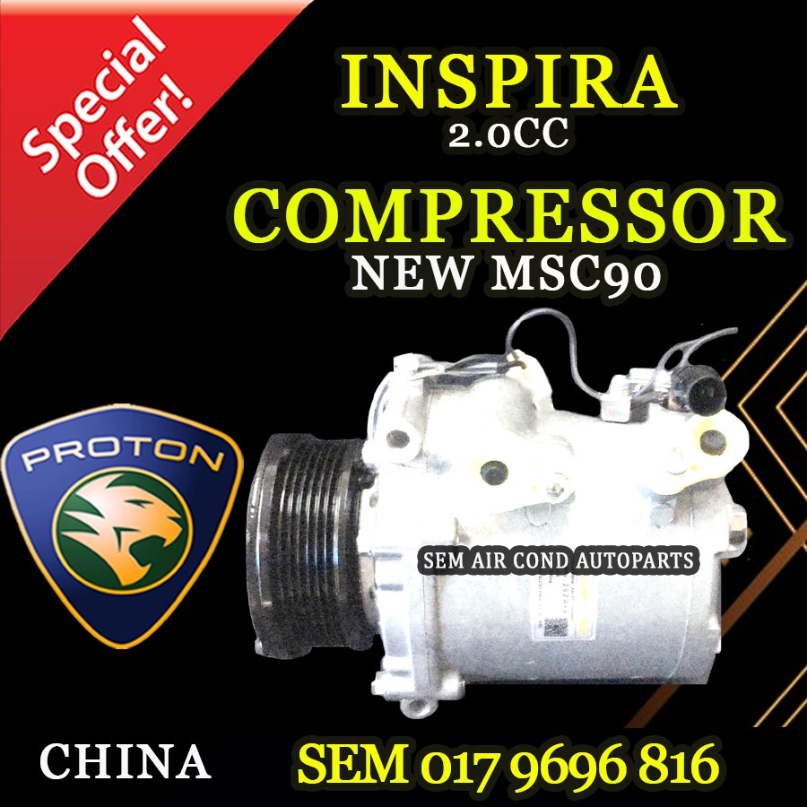 PROTON INSPIRA 2.0CC MSC90 CHINA NEW COMPRESSOR/ KOMPRESOR (CAR AIRCOND ...