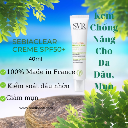 Sunscreen for oily and acne-prone skin SVR Sebiaclear Creme SPF50 ...