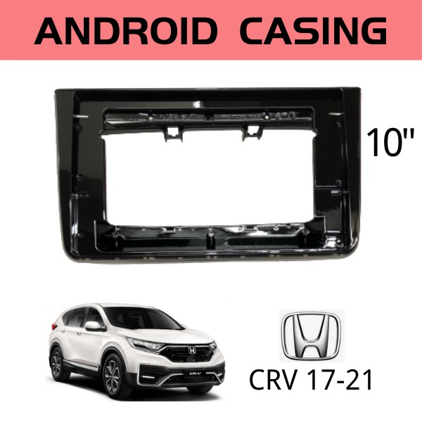 Android Player Casing 9" Honda CRV G5 2017-2021 (with FULL SOCKET AND ...