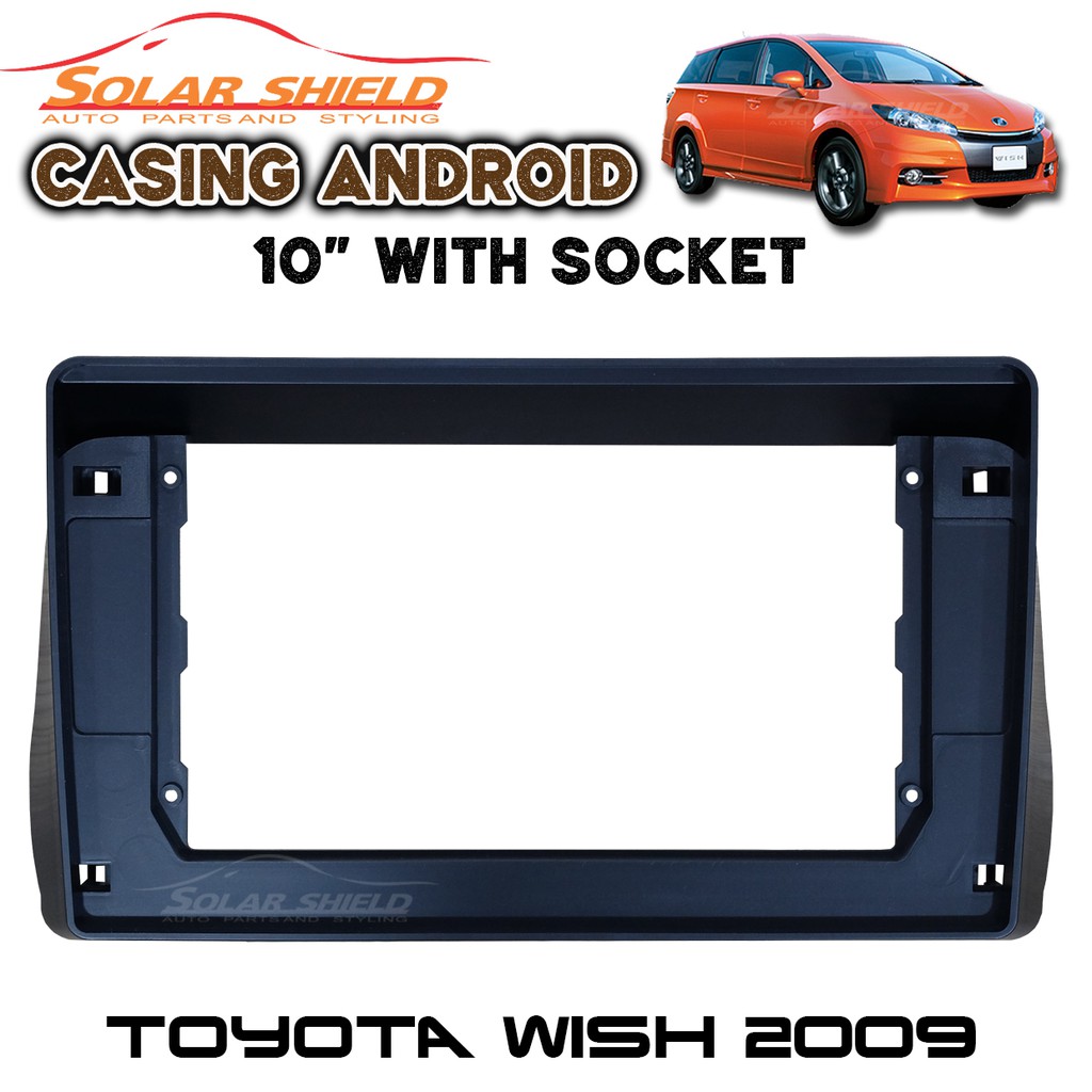 Toyota Wish 2009-2019 10'' Android Player Casing Only (Black Color ...
