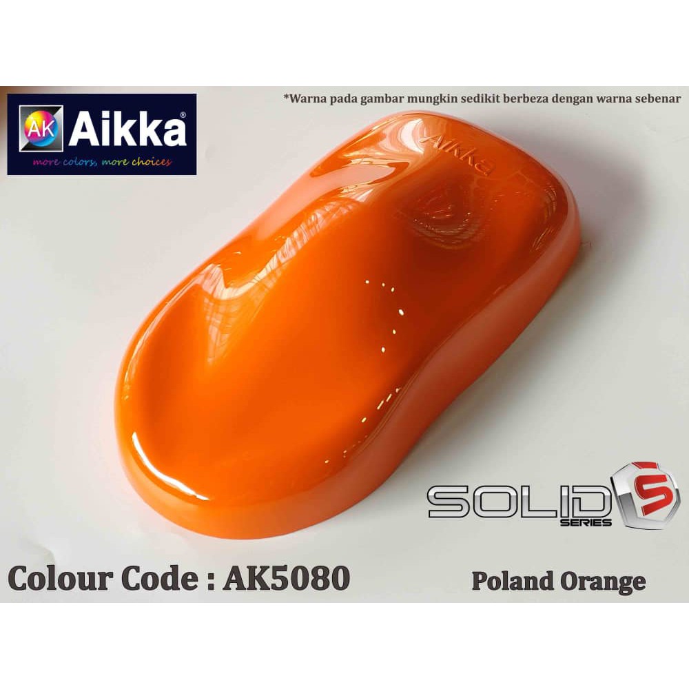 AIKKA AK5080 POLAND ORANGE * SOLID S SERIES 2K PAINT | Shopee Malaysia