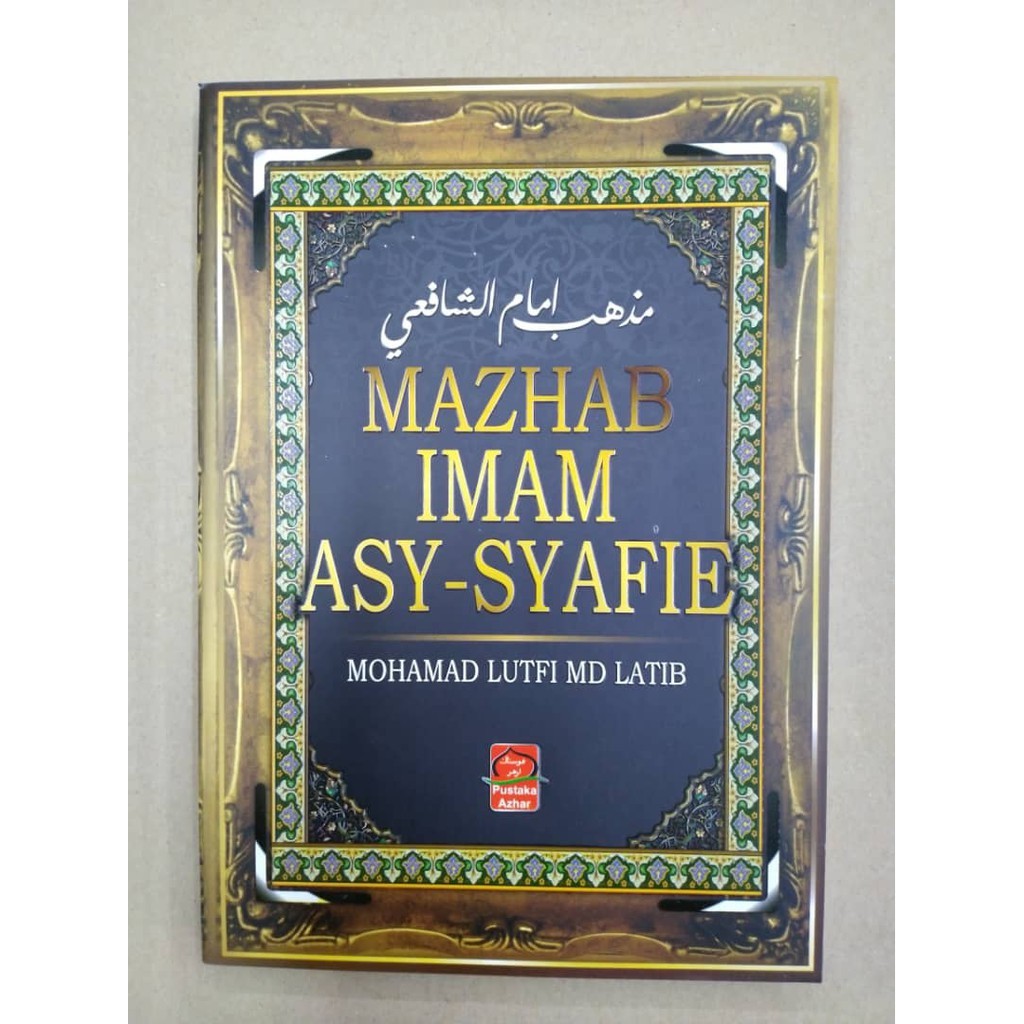 Mazhab Imam As-Syafie - Mohammad Lutfi Md Latib - Puataka Azhar ...