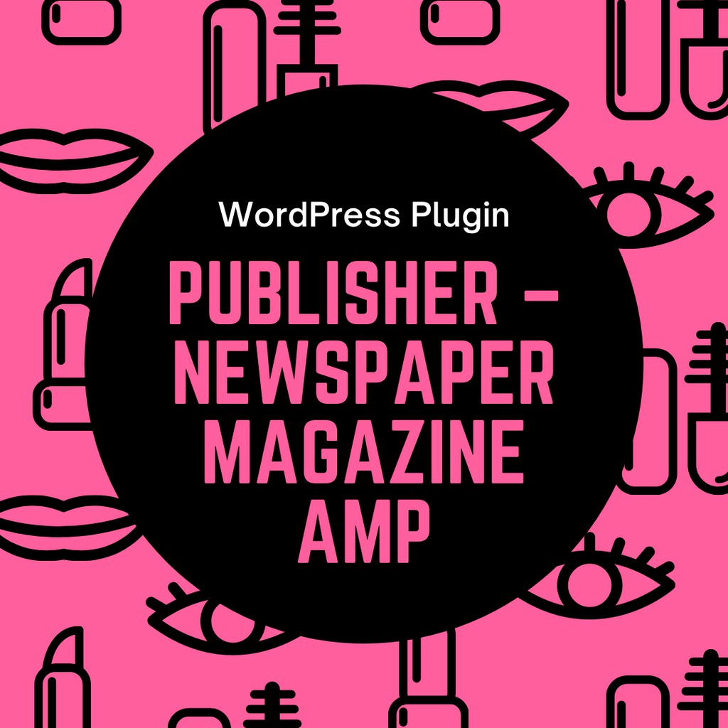 Publisher – Newspaper Magazine AMP (Lifetime Update & Access) | Shopee ...