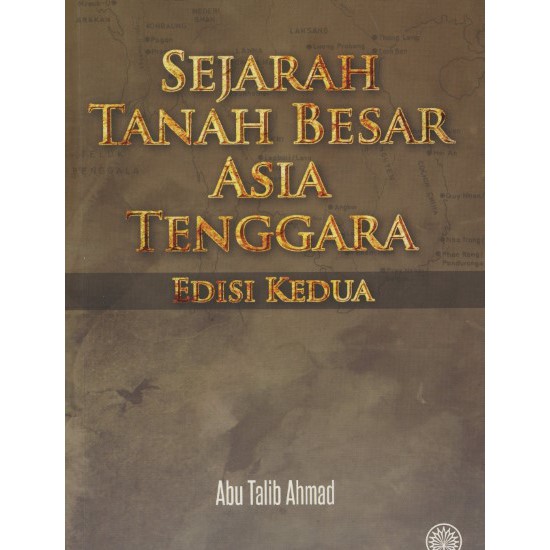 Sejarah Tanah Besar Asia Tenggara - Abu Talib Ahmad | Shopee Malaysia