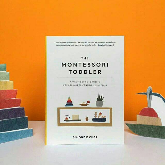 The MONTESSORI TODDLER by SIMONE DAVIES (illustrated by HIYOKO IMAI ...