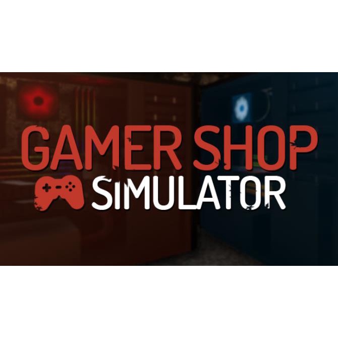 Gamer Shop Simulator (Offline PC Games) + FREE GIFT | Shopee Malaysia