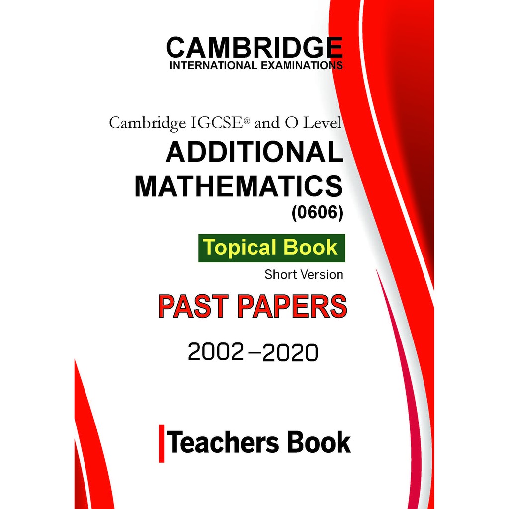Cambridge IGCSE Additional Mathematics (0606)-Topical Past Papers ...