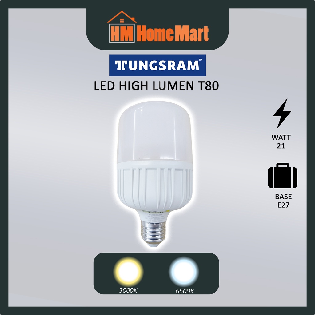 TUNGSRAM LED High Lumen T80/Big Bulb 21W (3000K/6500K) (SIRIM) (1 Year Warranty) | Shopee Malaysia