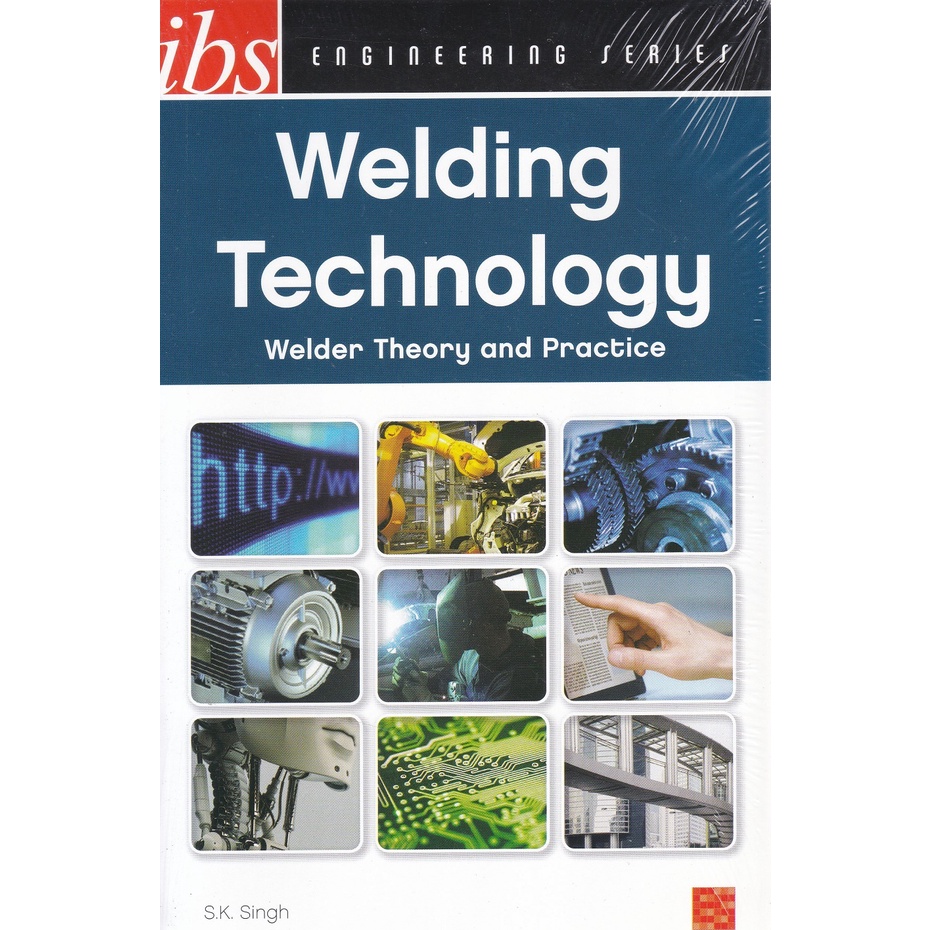 IBS Engineering Series: Welding Technology - Welder Theory and Practice ...