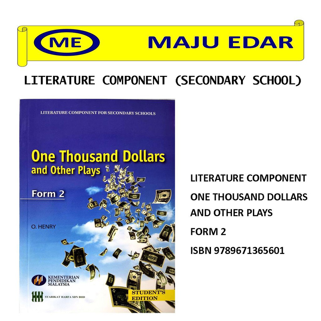 LITERATURE COMPONENT ONE THOUSAND DOLLARS AND OTHER PLAYS FORM 2/ BUKU ...